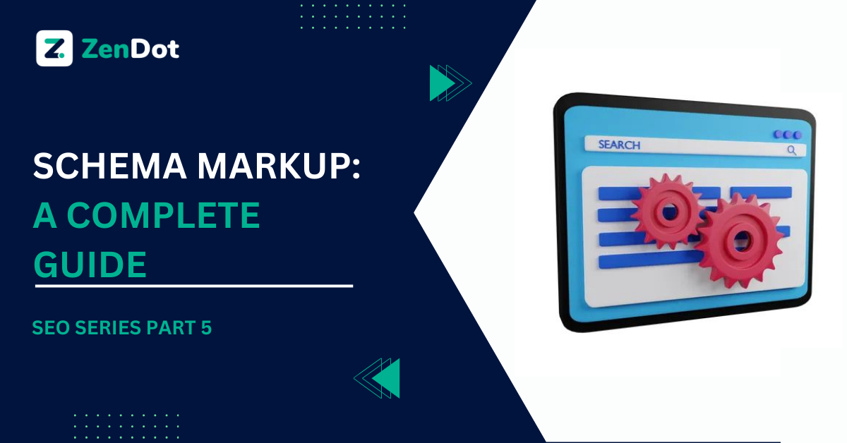What is Schema Markup? - ZenDot - Your Partner in AI-Powered Growth and Transformation
